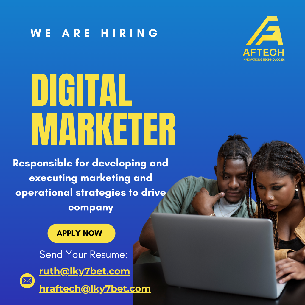 Job Title: Digital Marketer – Aftech Innovations technologies Ltd